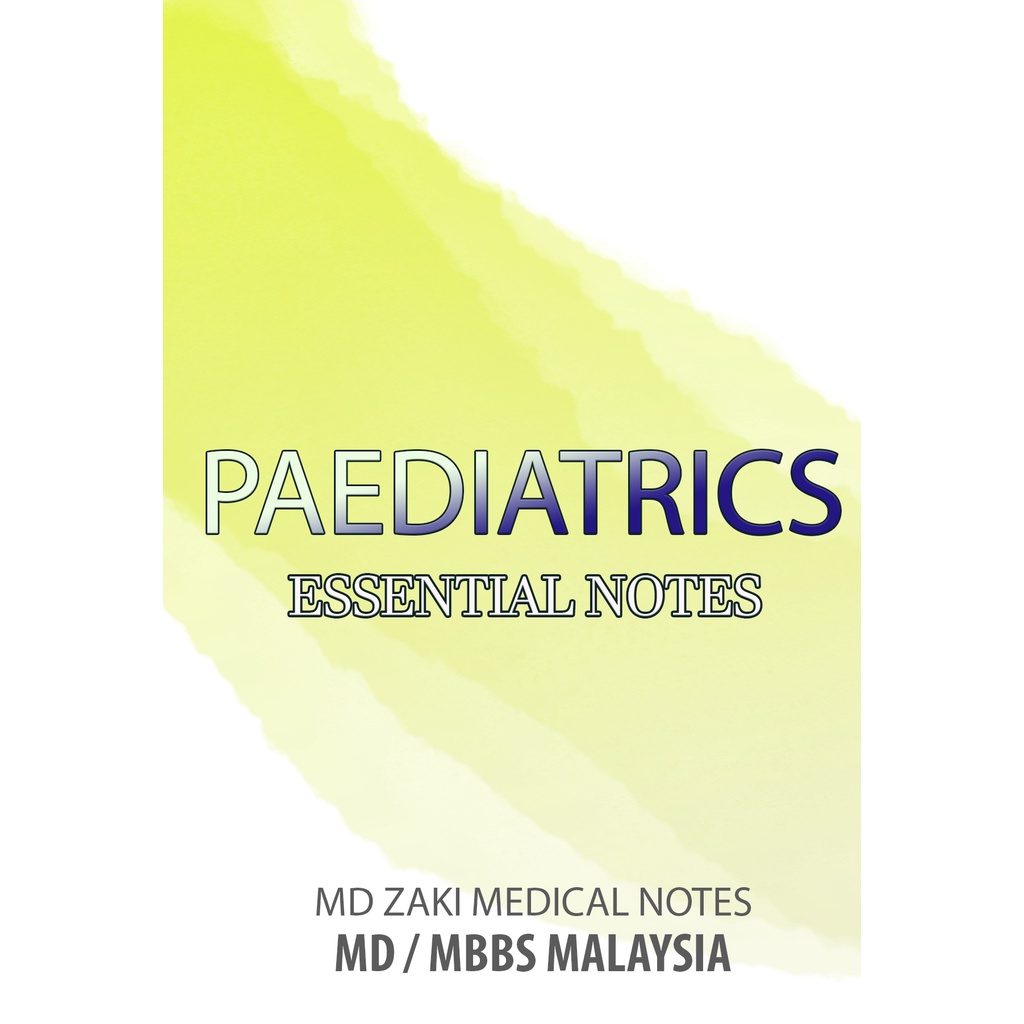 PAEDIATRIC NOTES COLLECTION | Nota Paeds - MD Zaki Medical Notes MBBS ...