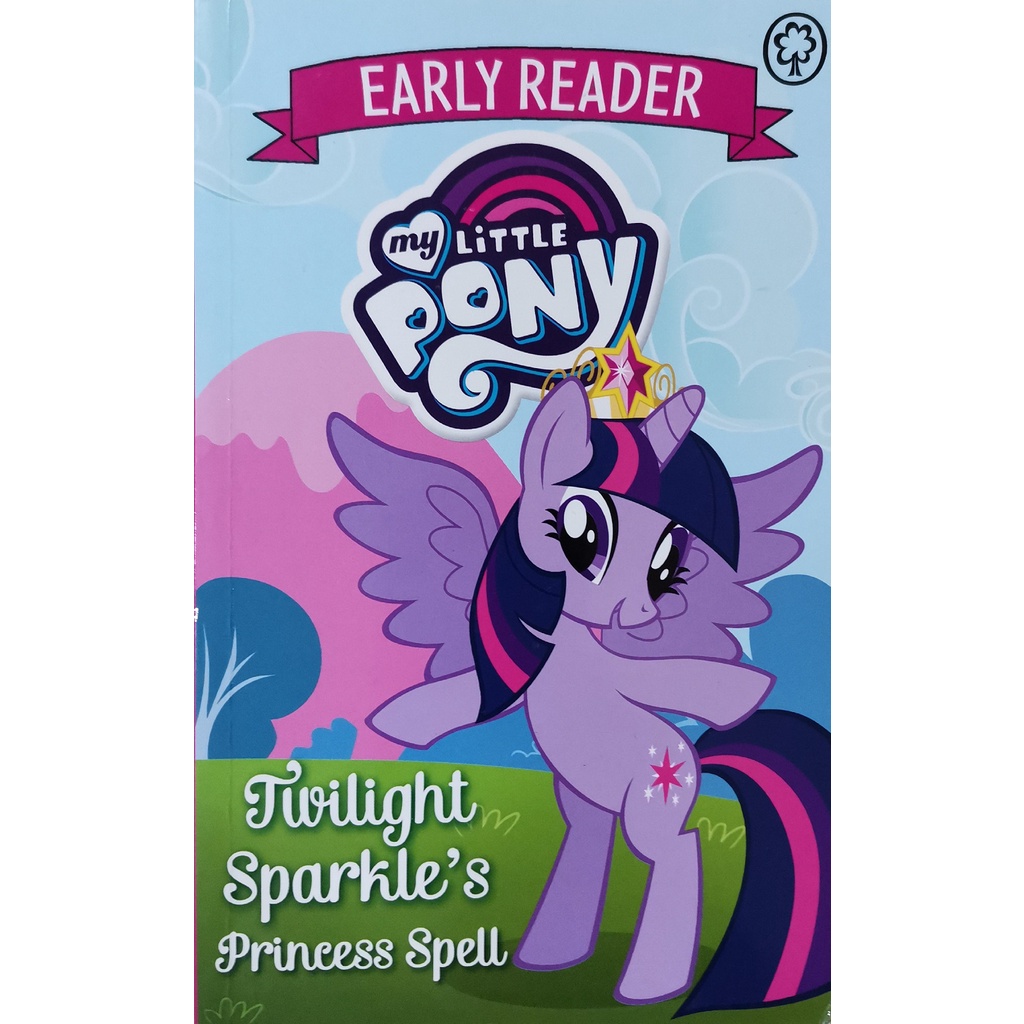 Early Reader: My Little Pony Twilight Sparkle's Princess Spell ...