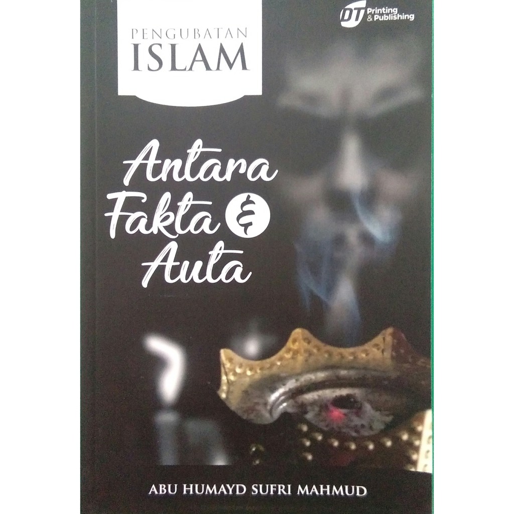 Pengubatan Islam - Antara Fakta & Auta (Dt Printing & Publishing ...