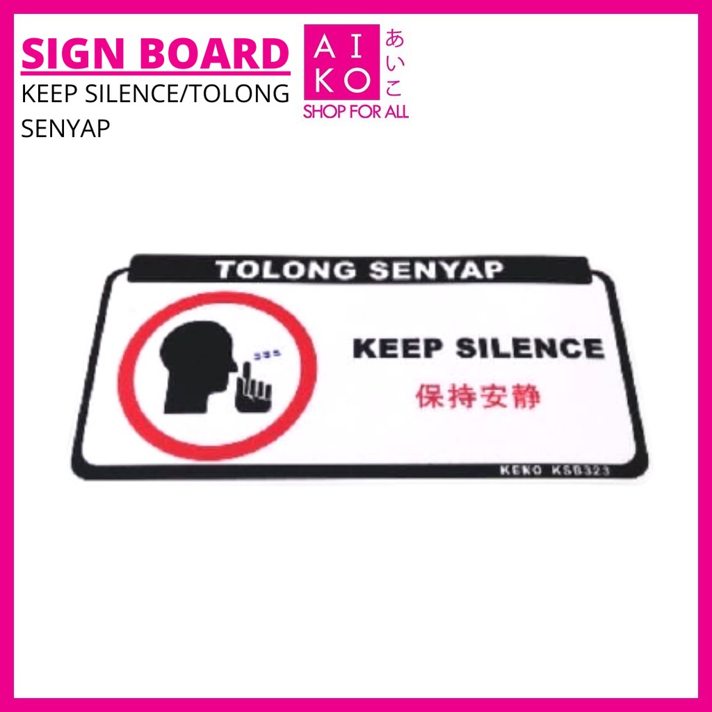 (AIKO)KEEP SILENCE SIGN BOARD | Shopee Malaysia