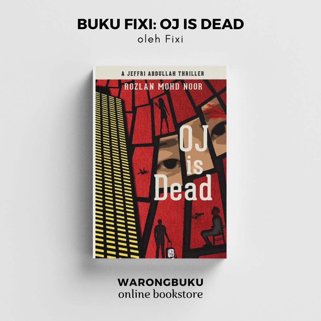 Buku FIXI - OJ Is Dead by A Jeffri Abdullah Thriller | fixi thriller ...