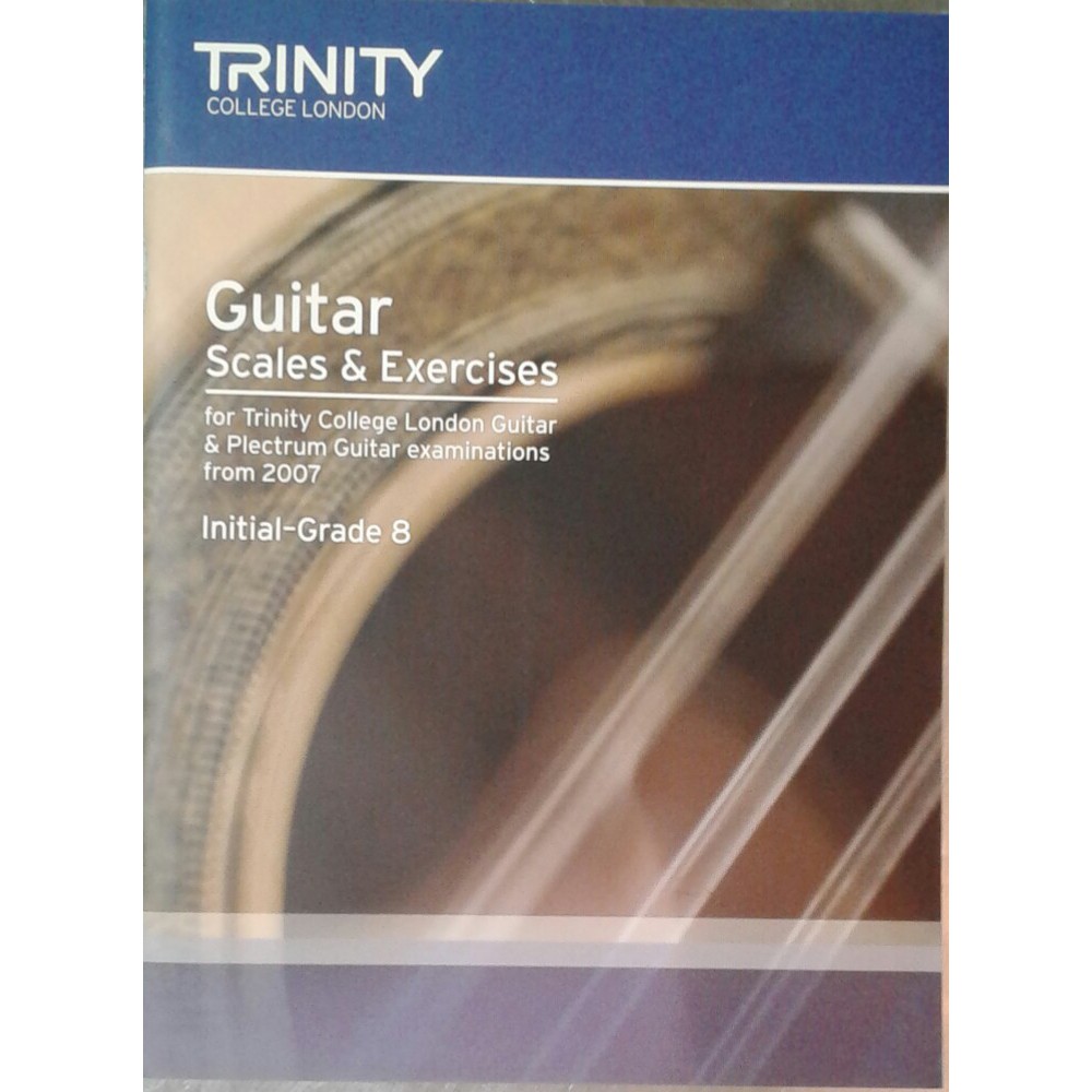 TRINITY GUITAR SCALES & EXERCISES - INITIAL- GRADE 8 (OBSOLETE COPY ...