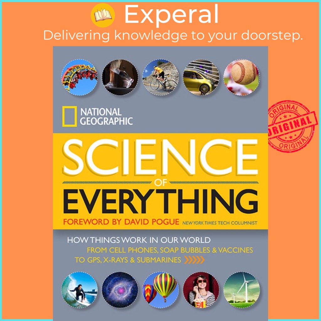 National Geographic Science of Everything : How Things Work in Our ...