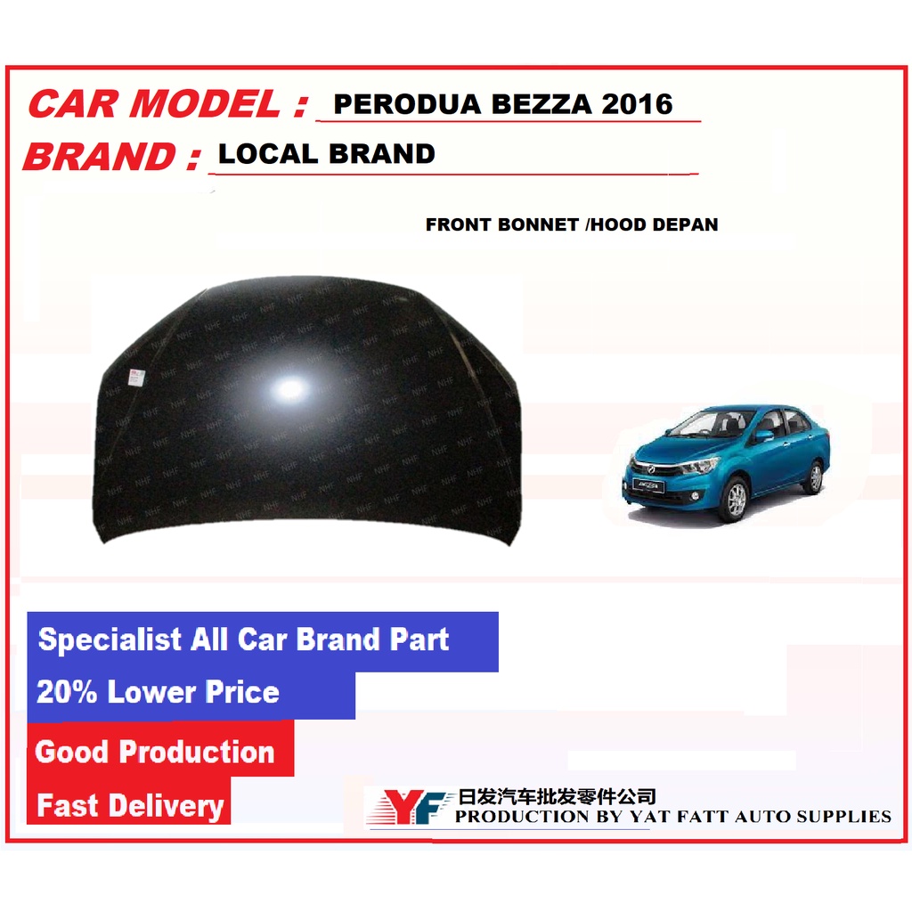 (LOCAL BRAND) PERODUA BEZZA 2016 FRONT BONNET HOOD DEPAN | Shopee Malaysia