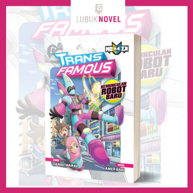 NOVEL AKSI LELONG KANAK-KANAK 🔥🔥🔥 : TRANSFAMOUS KEMUNCULAN ROBOT BAHARU ...