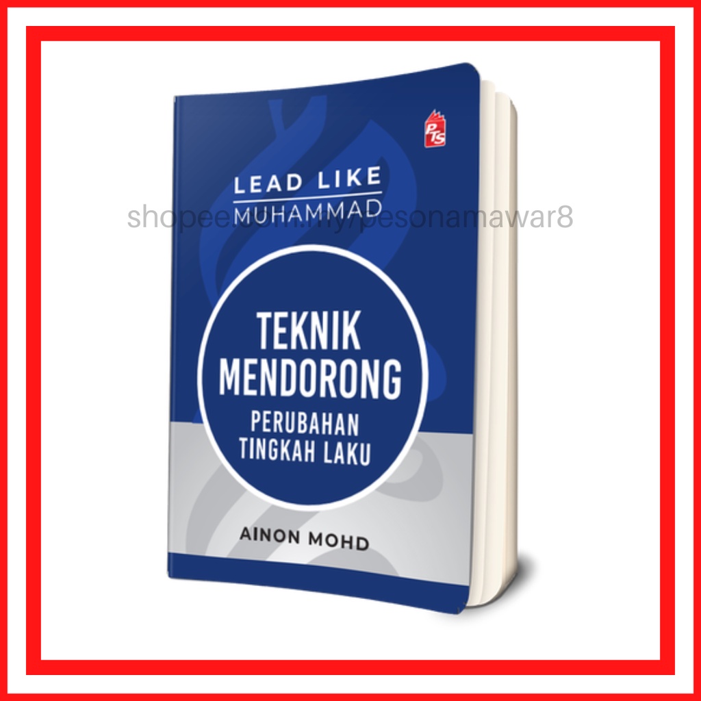 Lead Like Muhammad - Teknik Mendorong Perubahan Tingkah Laku. Oleh ...