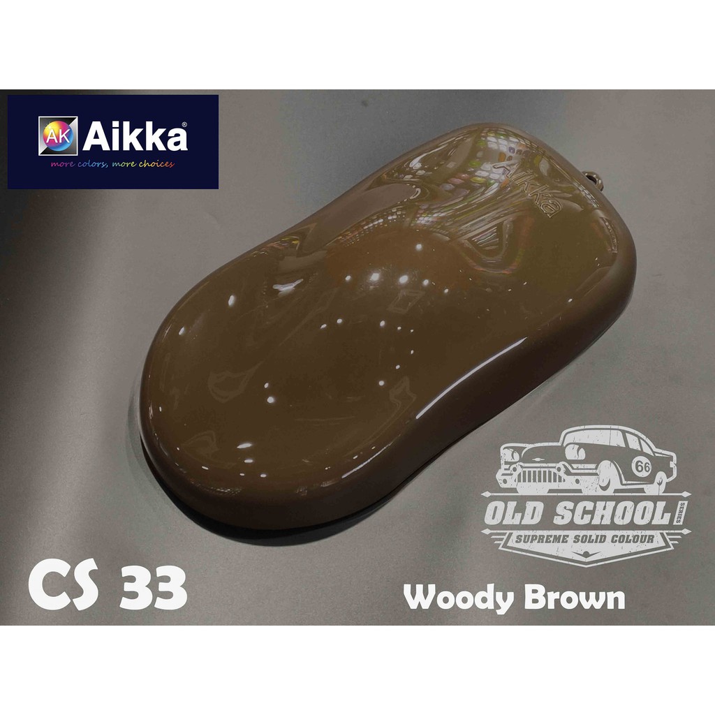 AIKKA CS33 WOODY BROWN OLD SCHOOL SUPREME SOLID COLOUR 2K PAINT | Shopee Malaysia