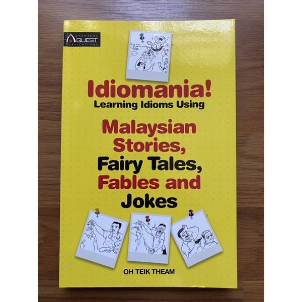 Idiomania! Learning Idioms Using Malaysian Stories, Fairy Tales, Fables ...