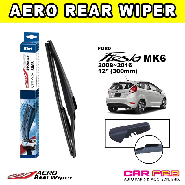 Ford Fiesta MK6 08'>16' H304 AERO Rear Wiper (12"/300mm) | Shopee Malaysia
