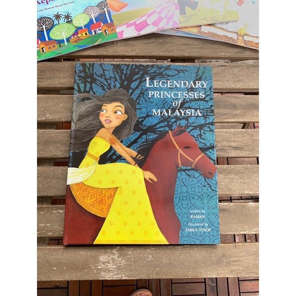 Legendary Princesses of Malaysia by Raman illustrated by Emila Yusof ...