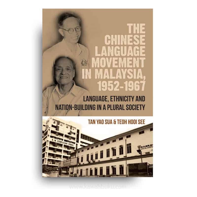 The Chinese Language Movement in Malaysia, 1952-1967: Language, Ethnicity, and Nation-building ...