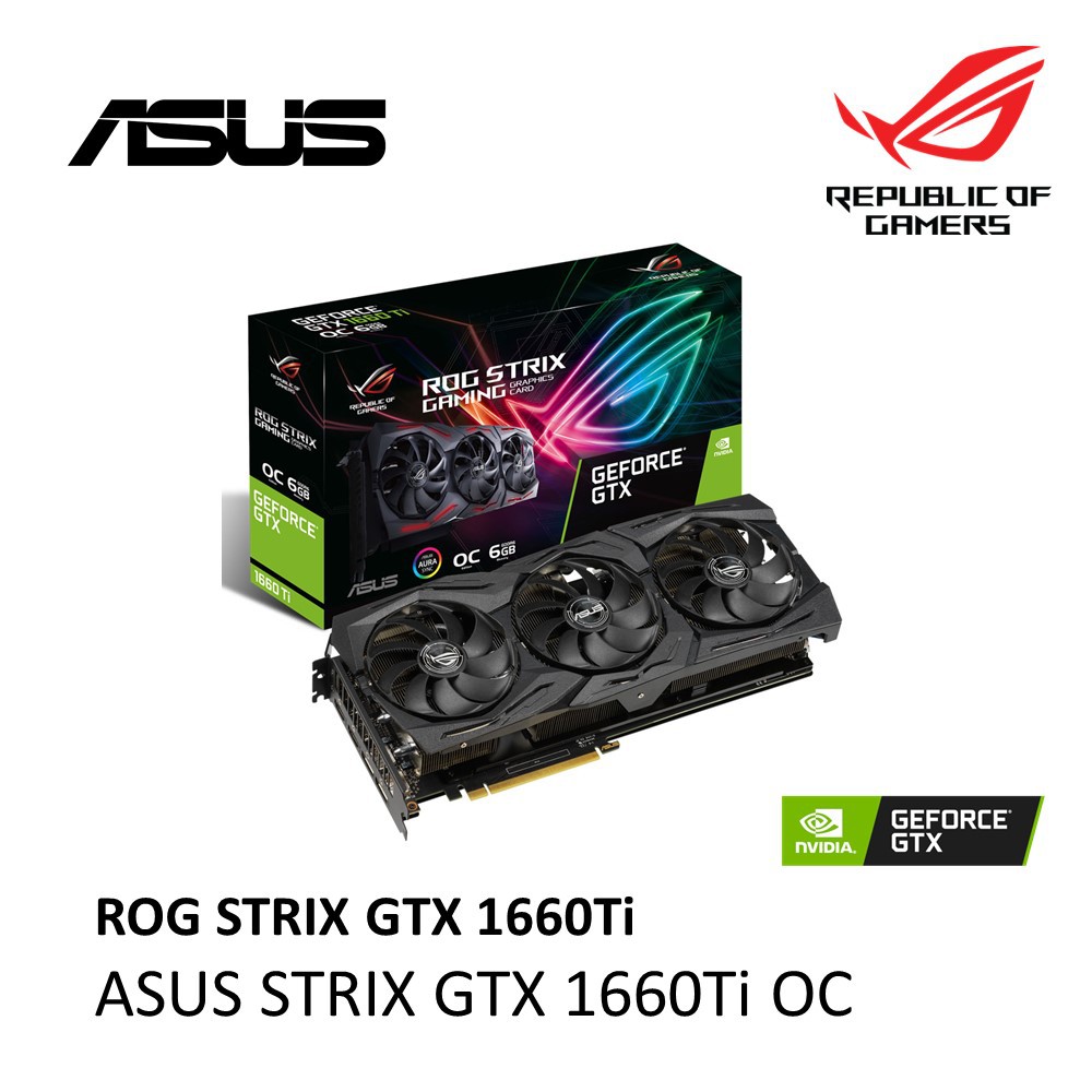 ASUS ROG STRIX GTX 1660Ti 6GB GDDR6 GRAPHIC CARD (ROG-STRIX-GTX1660TI ...