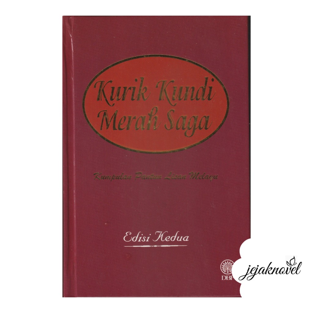 Kurik Kundi Merah Saga Kumpulan Pantun Lisan Melayu Edisi Kedua (Kulit ...