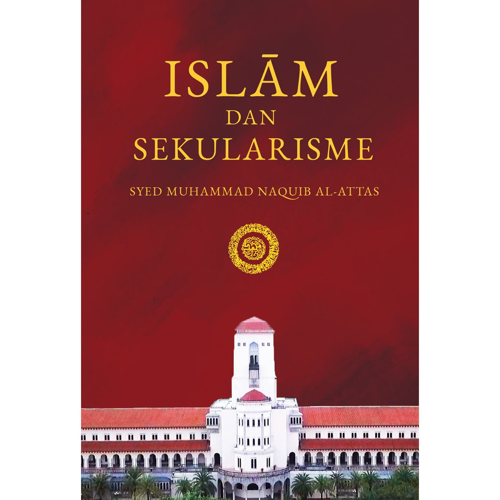 Islam Dan Sekularisme Penulis Syed Muhammad Naquib Al Attas Shopee