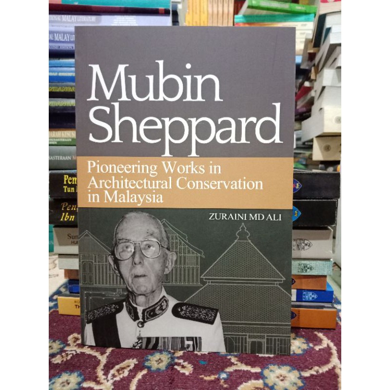 ZBH. Mubin Sheppard: Pioneering Works in Architectural Conservation in ...