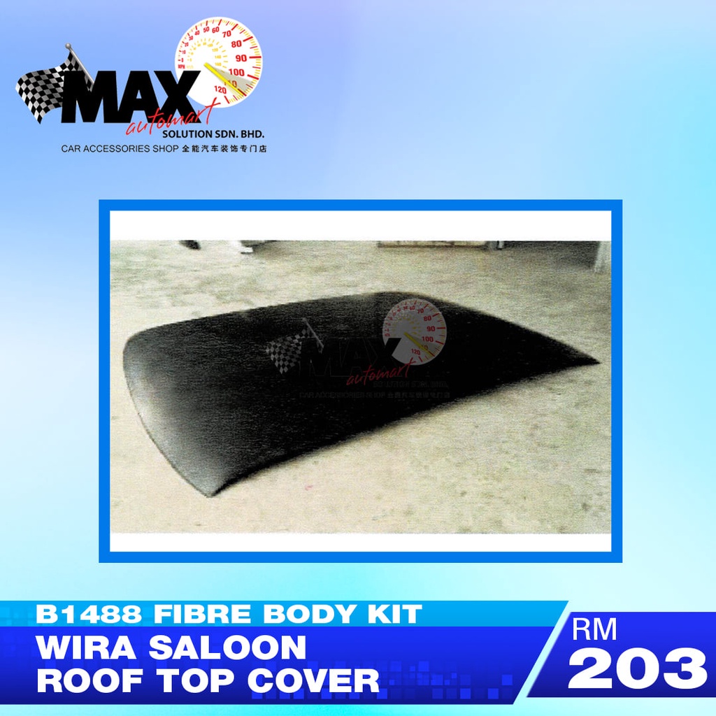 PROTON WIRA ROOF TOP COVER BODYKIT | Shopee Malaysia