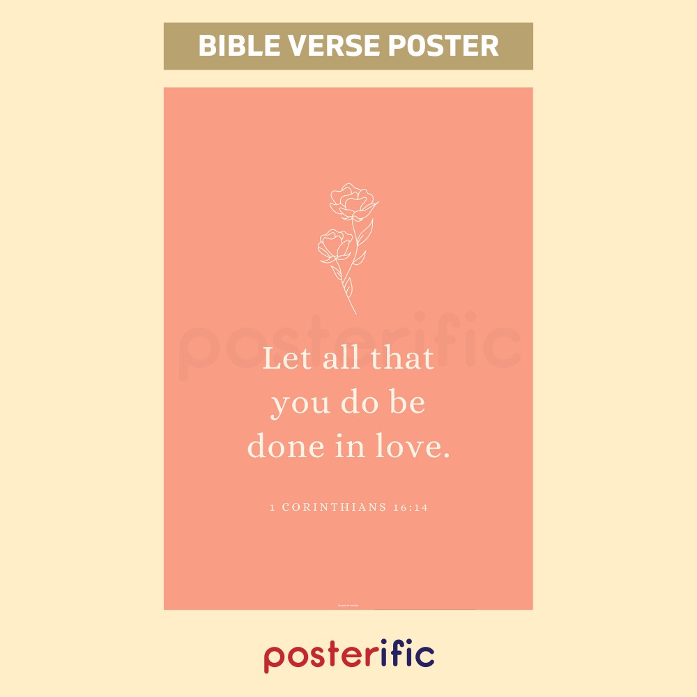 Bible Verse (1 Corinthians 16:14 - Love) - Posterific Poster (Various ...