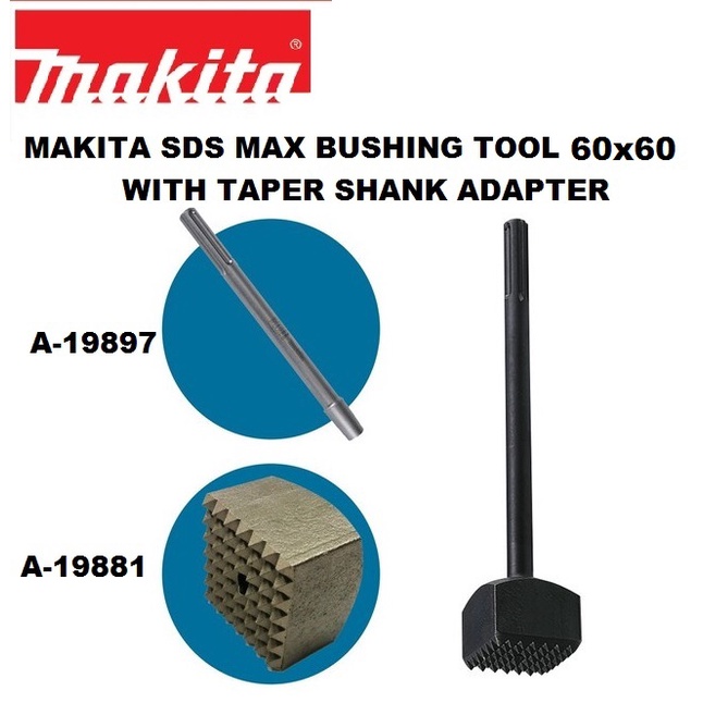 MAKITA SDS MAX BUSHING TOOL 60X60 WITH TAPER SHANK ADAPTER (A-19881+ A ...