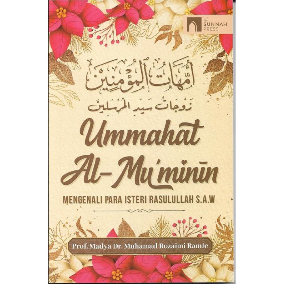 Ummahat Al-Mu'minin: Mengenali Para Isteri Rasulullah S.A.W ...