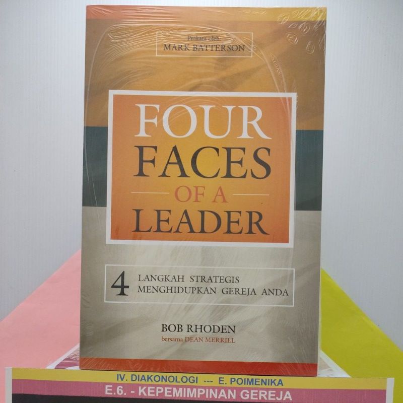 FOUR FACES OF A LEADER (4 Langkah Strategis Menghidupkan Gereja Anda ...