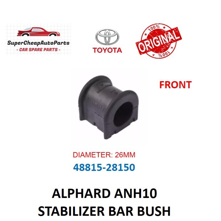 ORIGINAL TOYOTA ALPHARD ANH10 FRONT STABILIZER BAR BUSH 26MM 48815 ...