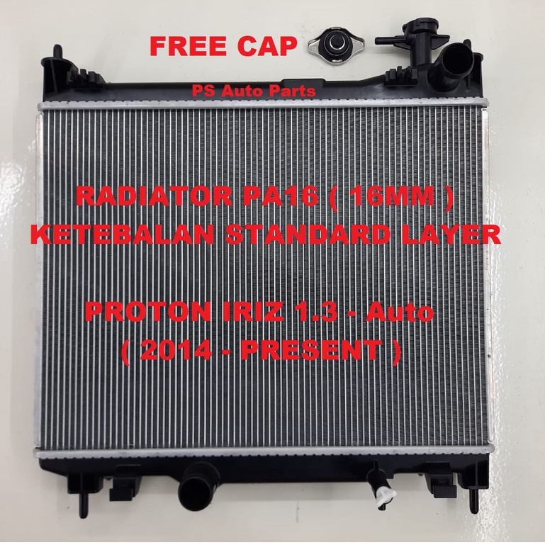 ( FREE CAP ) Radiator Proton Iriz 1.3 Auto Tangki Air Kereta Ketebalan ...