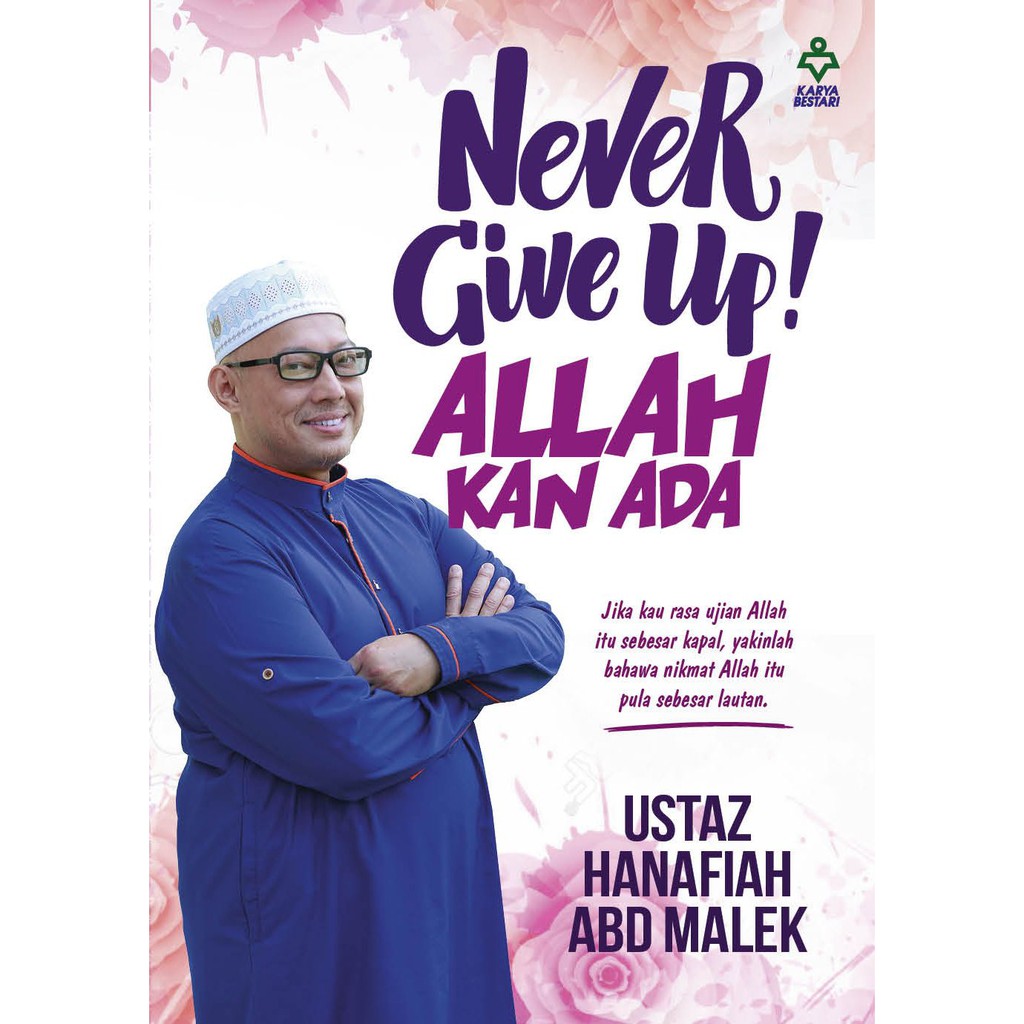 NEVER GIVE UP! ALLAH KAN ADA by Hanafiah Abd Malek | Shopee Malaysia