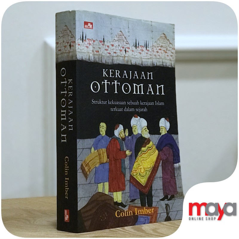 Preloved Book-Kerajaan Ottoman Struktur Kekuasaan sebuah kerajaan Islam ...