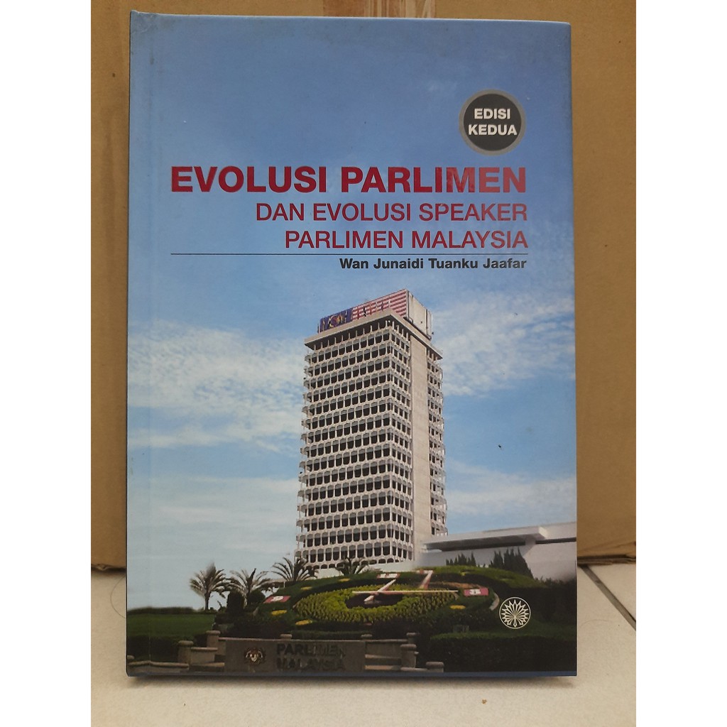 Evolusi Parlimen dan Evolusi Speaker Parlimen Malaysia (Edisi Ke-2 ...