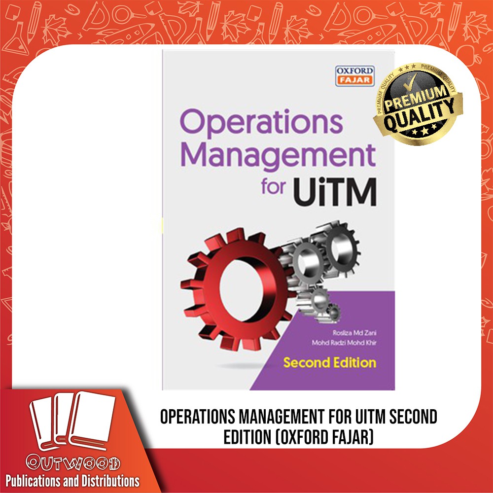 Operations Management for UiTM Second Edition (Oxford) - 9789834729776 ...