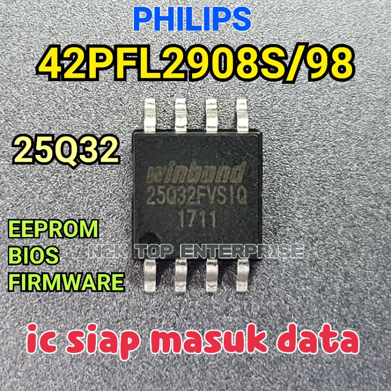 PHILIPS 42PFL2908S/98 IC 25Q32 EEPROM / BIOS / FIRMWARE (42PFL2908 ...