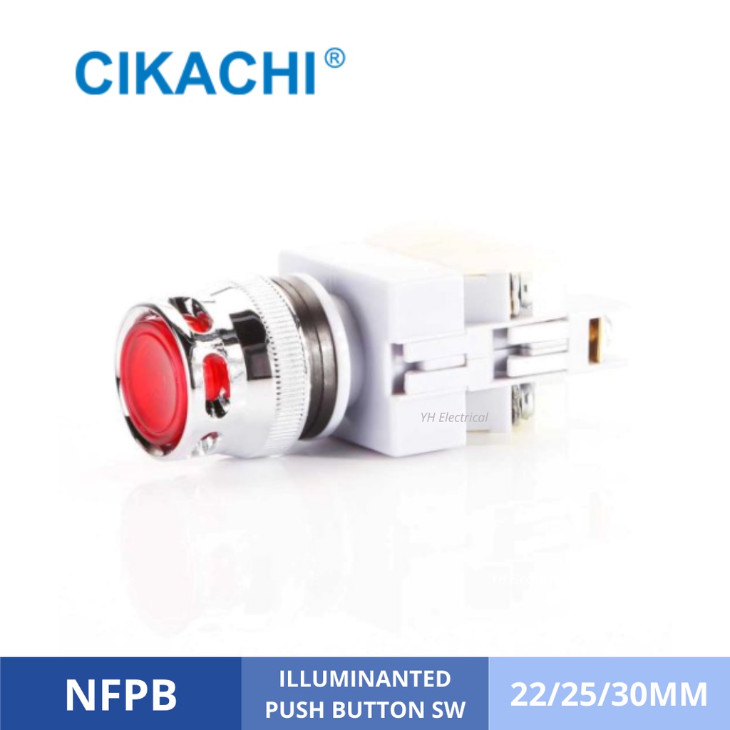 CIKACHI CKC Illuminated Pushbutton 22mm / 25mm / 30mm 240VAC NFPB-22/25/30 240V ( Green / Red ...