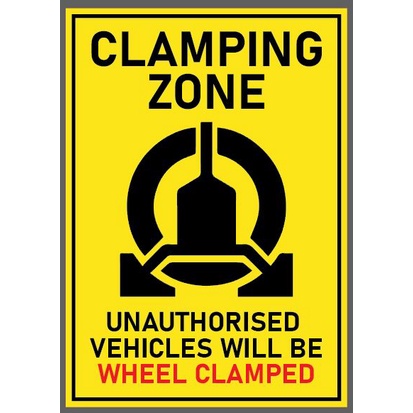 Clamping Zone_Unauthorised Vehicles Will Be Wheel Clamped_Sign Sticker ...