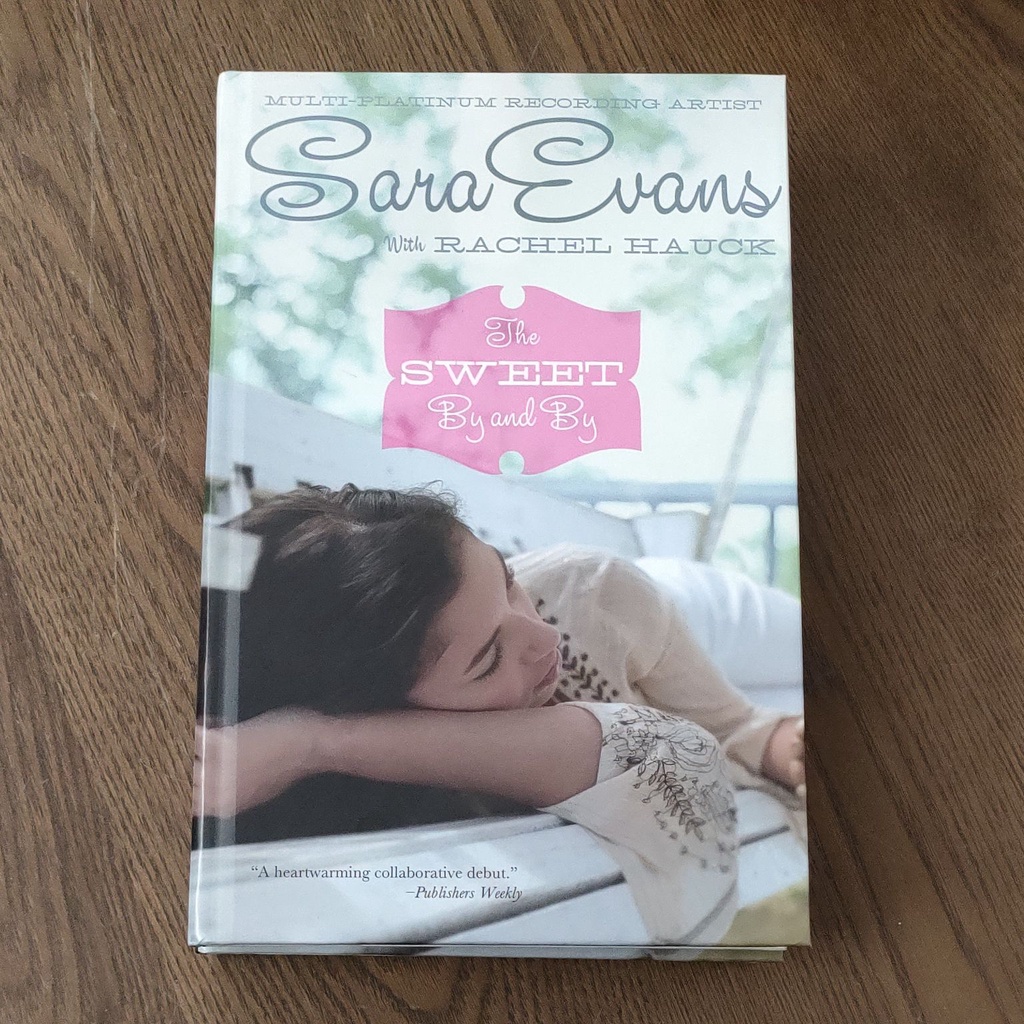 The Sweet By and By (Songbird #1) by Sara Evans, Rachel Hauck | Shopee ...