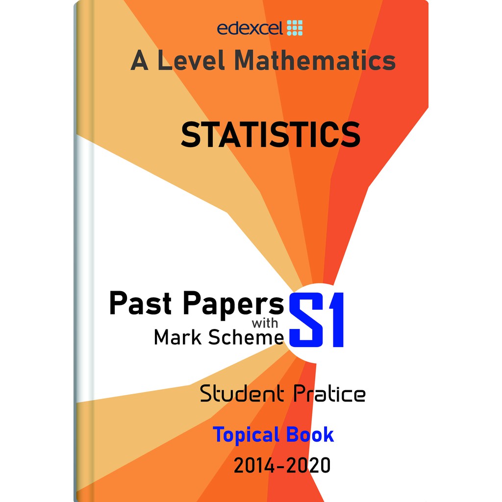 A Level Edexcel Statistics (S1) -Topical Past Papers (Worksheets Format) (WST01) [Year 2014-2020 ...