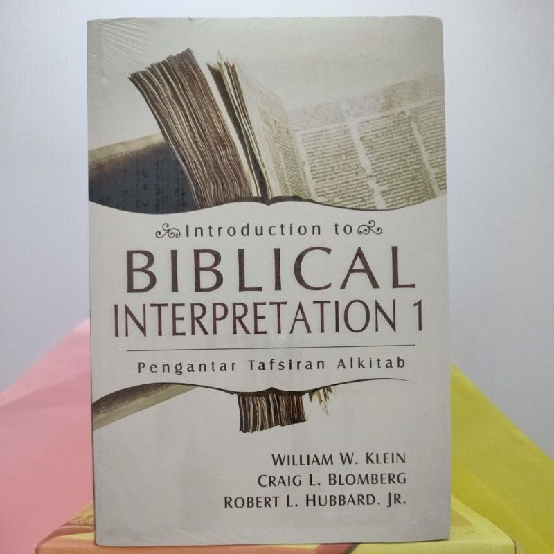 Introduction to Biblical Interpretation 1 (Pengantar Tafsiran Alkitab), Oleh William W. Klein ...