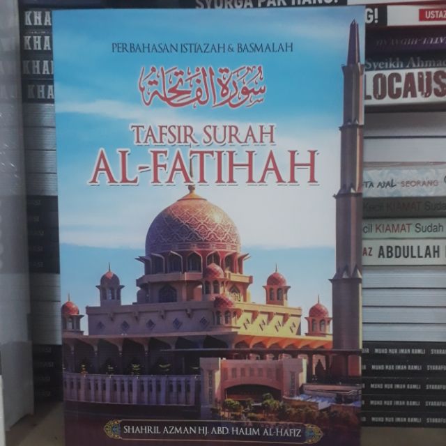 BUKU TAFSIR SURAH AL FATIHAH - USTAZ SHAHRIL AZMAN HJ ABD HALIM AL ...