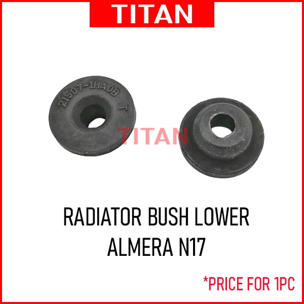 NISSAN ALMERA N17 RADIATOR BUSH LOWER | Shopee Malaysia