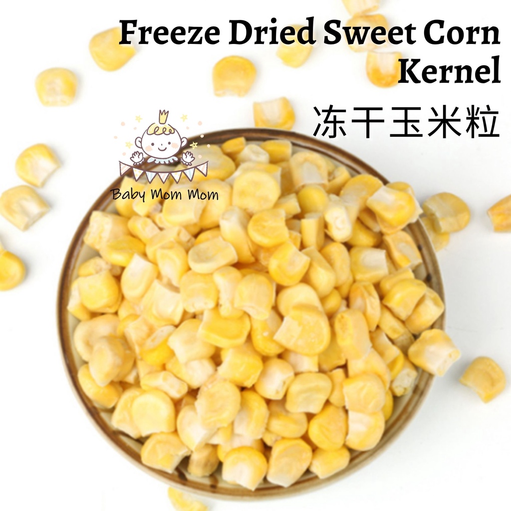 Freeze Dried Sweet Corn Kernel 冻干玉米粒 Pure Corn Kernel 健康营养谷粮 Baby Food ...