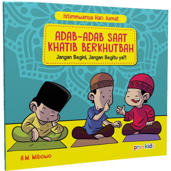 Prou Media - Adab-Adab Children's Book When Preaching Khatib - A.W ...