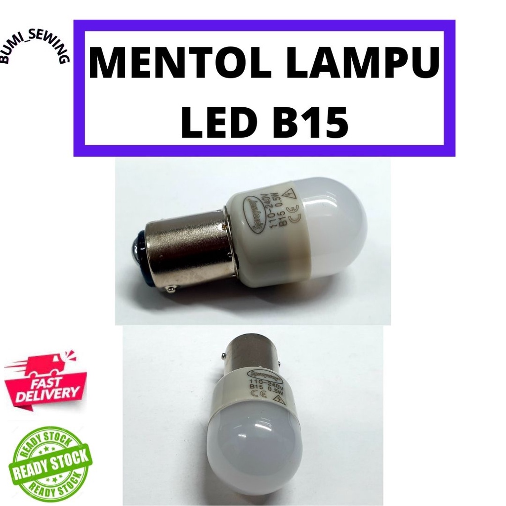 MESIN JAHIT MENTOL LAMPU LED B15 / LED LIGHT BULB B15 SEWING MACHINE ...