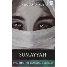 Sumayyah : Syahidah Pertama Dalam Islam (Penulis: Pak Latip- Abdul ...