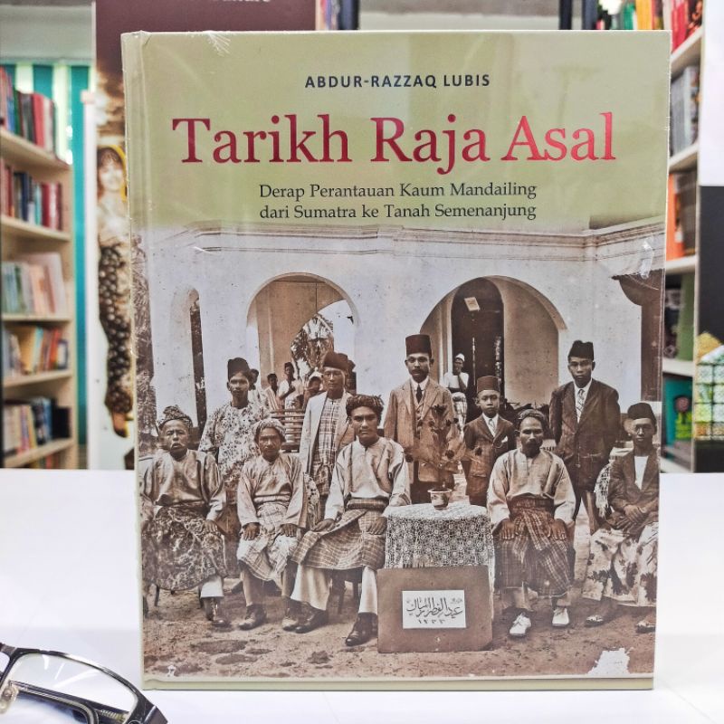 [Hard cover] Tarikh Raja Asal: Derap Perantauan Kaum Mandailing dari ...