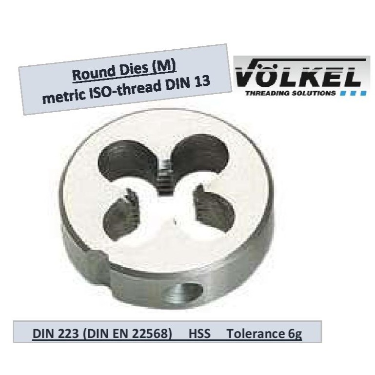 Volkel Round Dies (M) 4 ~ 18 Metric ISO-Thread DIN 13 [DIN 223 (DIN EN 22568)] HSS Tolerance 6g ...