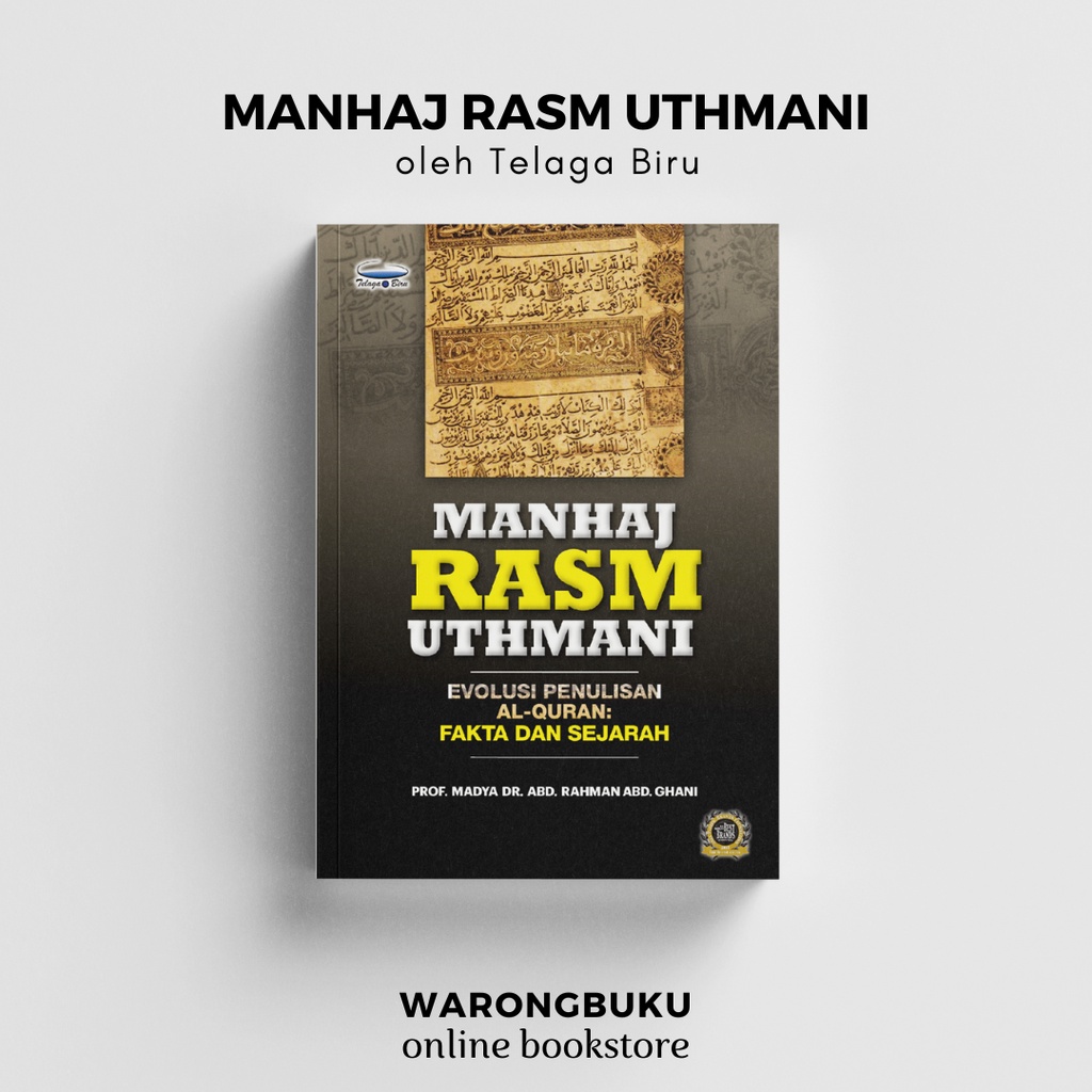 Telaga Biru - Manhaj Rasm Uthmani: Evolusi Penulisan Al-Quran (Fakta ...