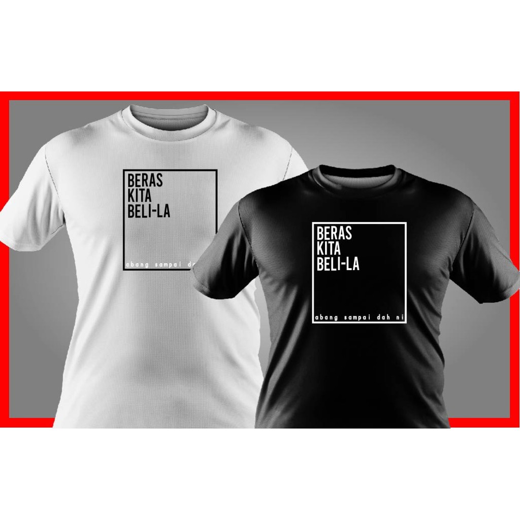 🔥 HOT SALES 🔥 Ready Stock T-Shirt viral [ BERAS KITA BELI-LA ] 2021 ...