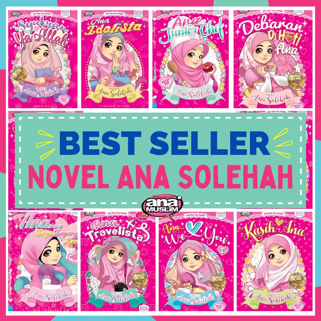 KOLEKSI LENGKAP NOVEL ANA SOLEHAH - NOVEL GRAFIK ANA MUSLIM UNTUK KANAK-KANAK PEREMPUAN MUSLIMAH ...