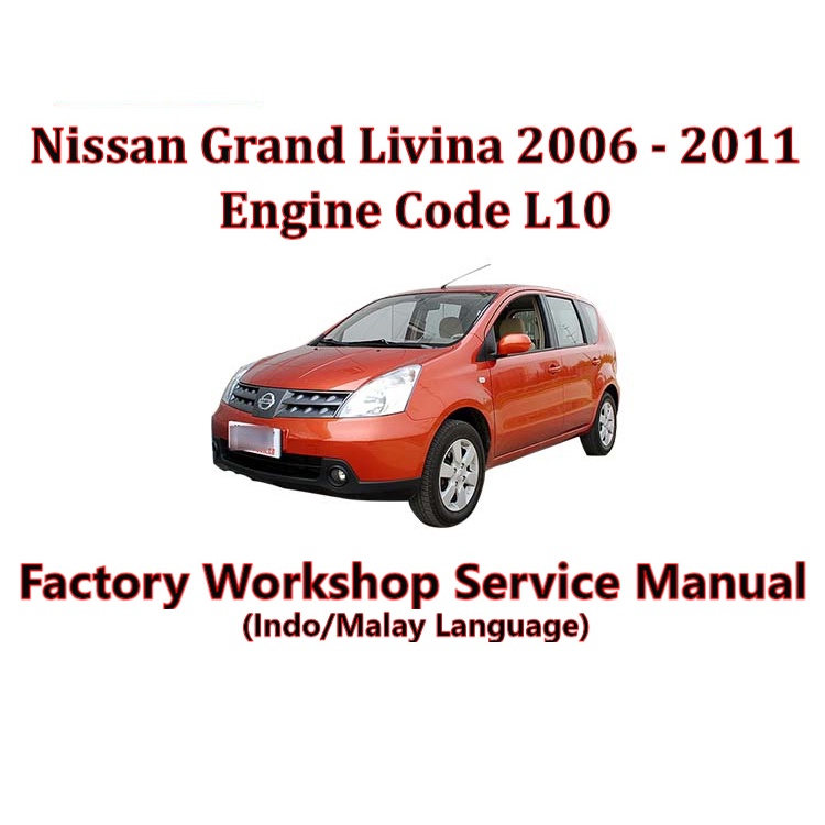 Nissan Grand Livina 2006 - 2017 L10 Workshop Repair Service Manual ( Indonesia Language ...