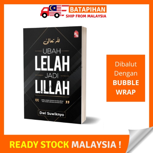 Buku Ubah Lelah Jadi Lillah oleh Dwi Suwiknyo terjemahan Nor Azilawati ...