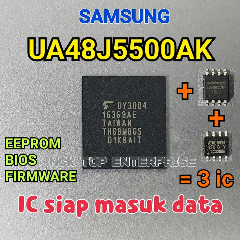 SAMSUNG UA48J5500AK IC eMMC + 25Q40CL + 24C512 EEPROM / BIOS / FIRMWARE ...